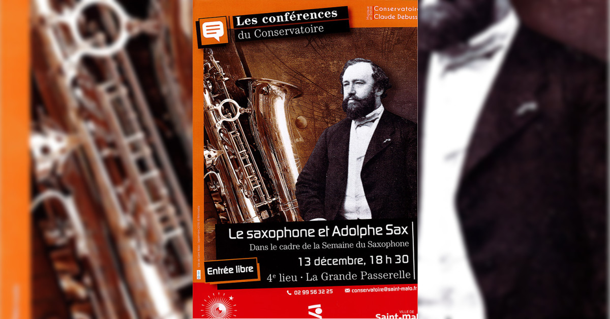 Le saxophone et Adolphe Sax, conférence à Saint-Malo - St-Malo.net